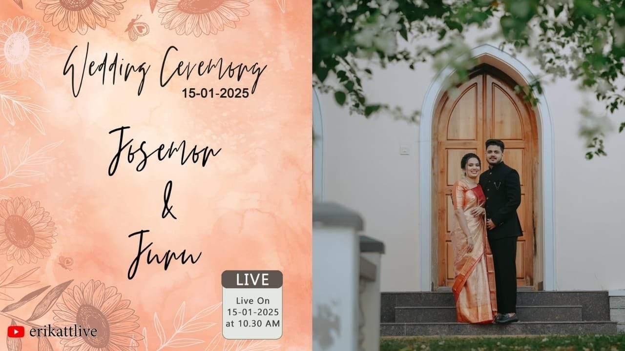 Wedding Ceremony | Josemon & Junu | 15.01.2025 | Wednesday | 10.30 AM ...