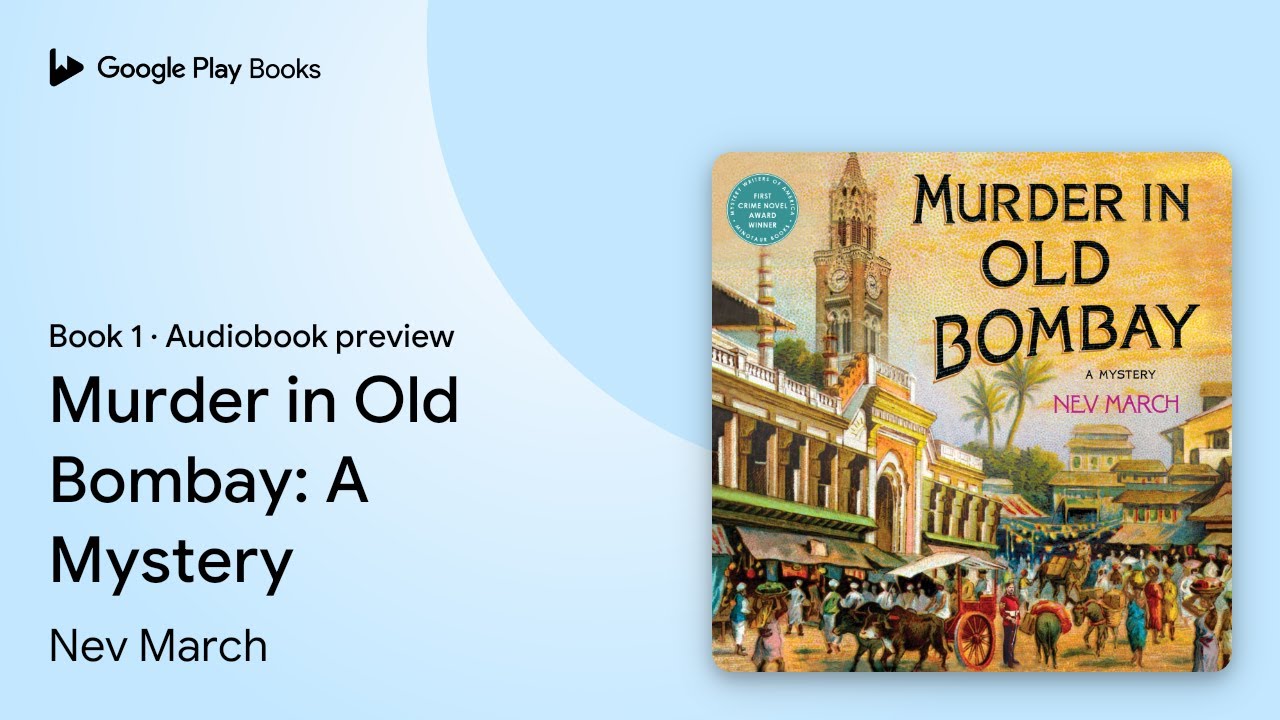 Murder in Old Bombay: A Mystery Book 1 by Nev March · Audiobook preview ...