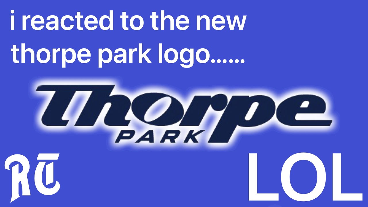 my reaction to the new thorpe park logo 💀 - YouTube