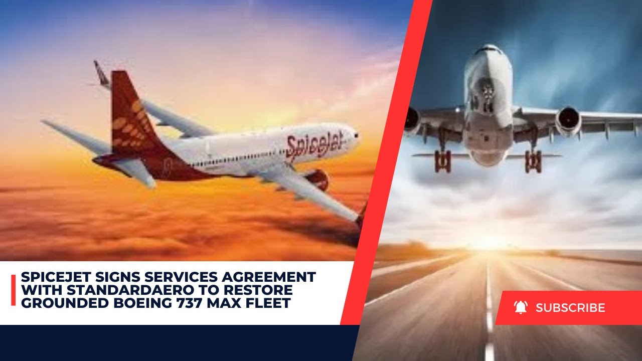 SpiceJet Signs Services Agreement with StandardAero to Restore Grounded ...
