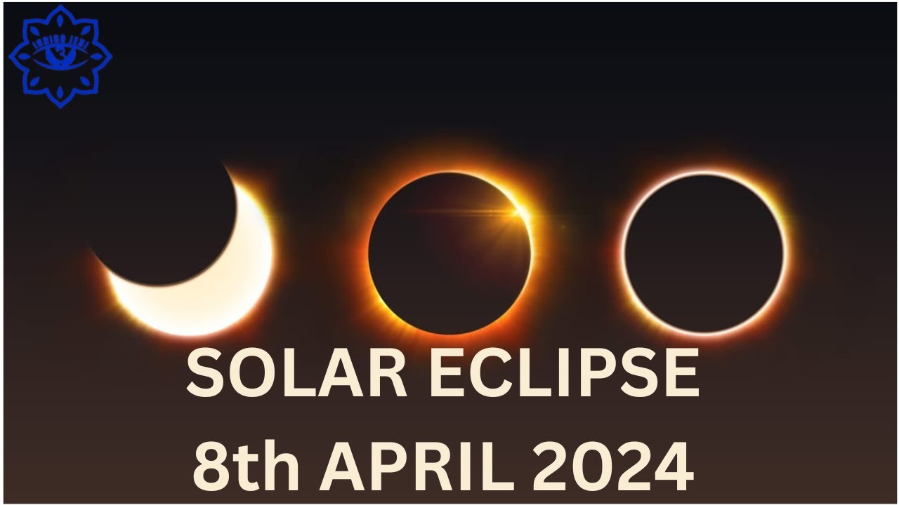 Solar Eclipse 8th April 2024 and What to be aware of - YouTube