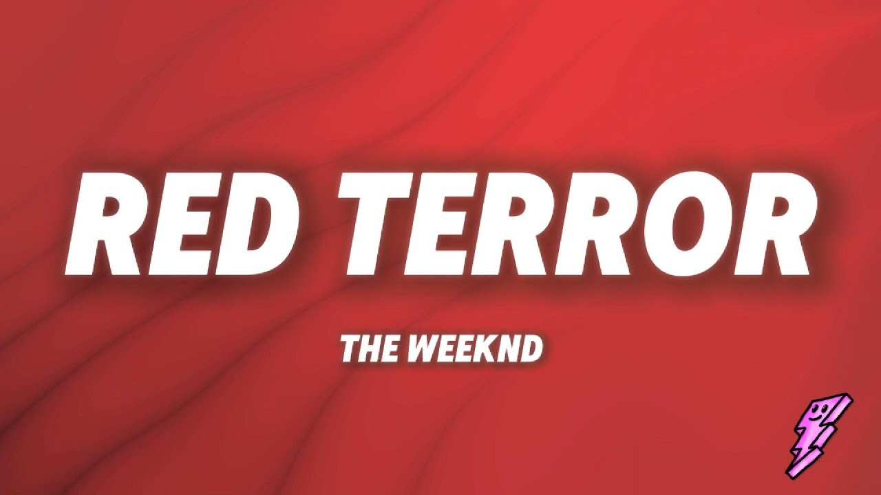 The Weeknd - Red Terror (Lyrics) - YouTube