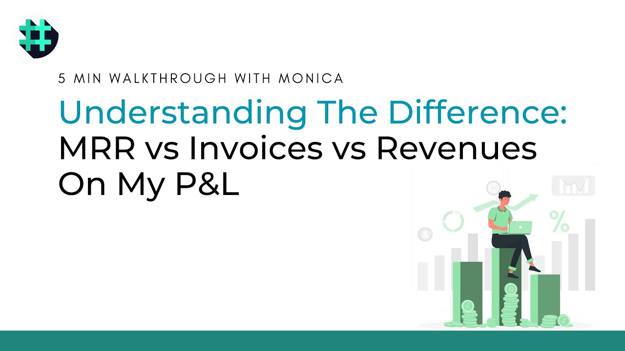 Understanding The Difference: MRR vs Invoices vs Revenues On My P&L ...