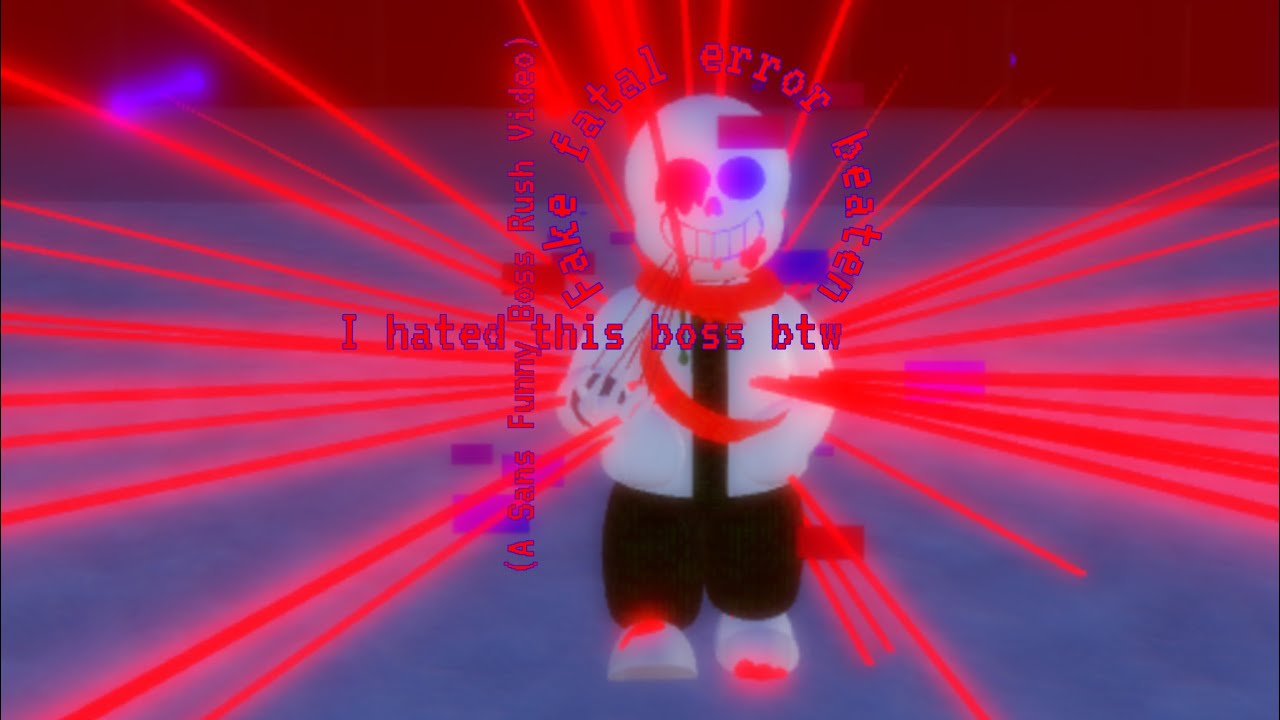 Fake Fatal Error Beaten. (Sans Funny Boss Rush) - YouTube