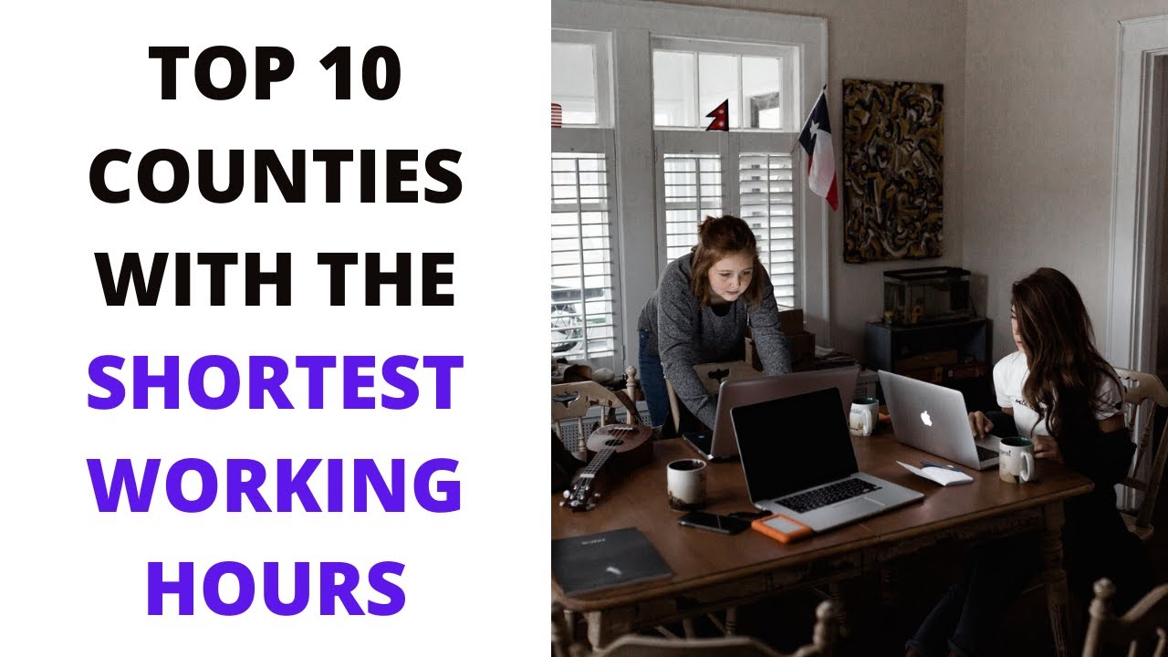 Top 10 Countries With The shortest Working Hours / per week | Global ...