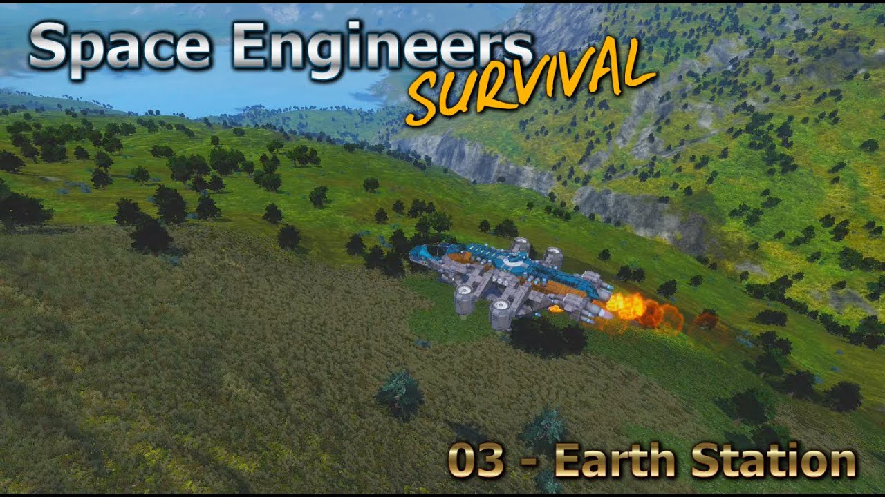 Space Engineers Survival Series - Episode 03 - Earth Station [HD] - YouTube