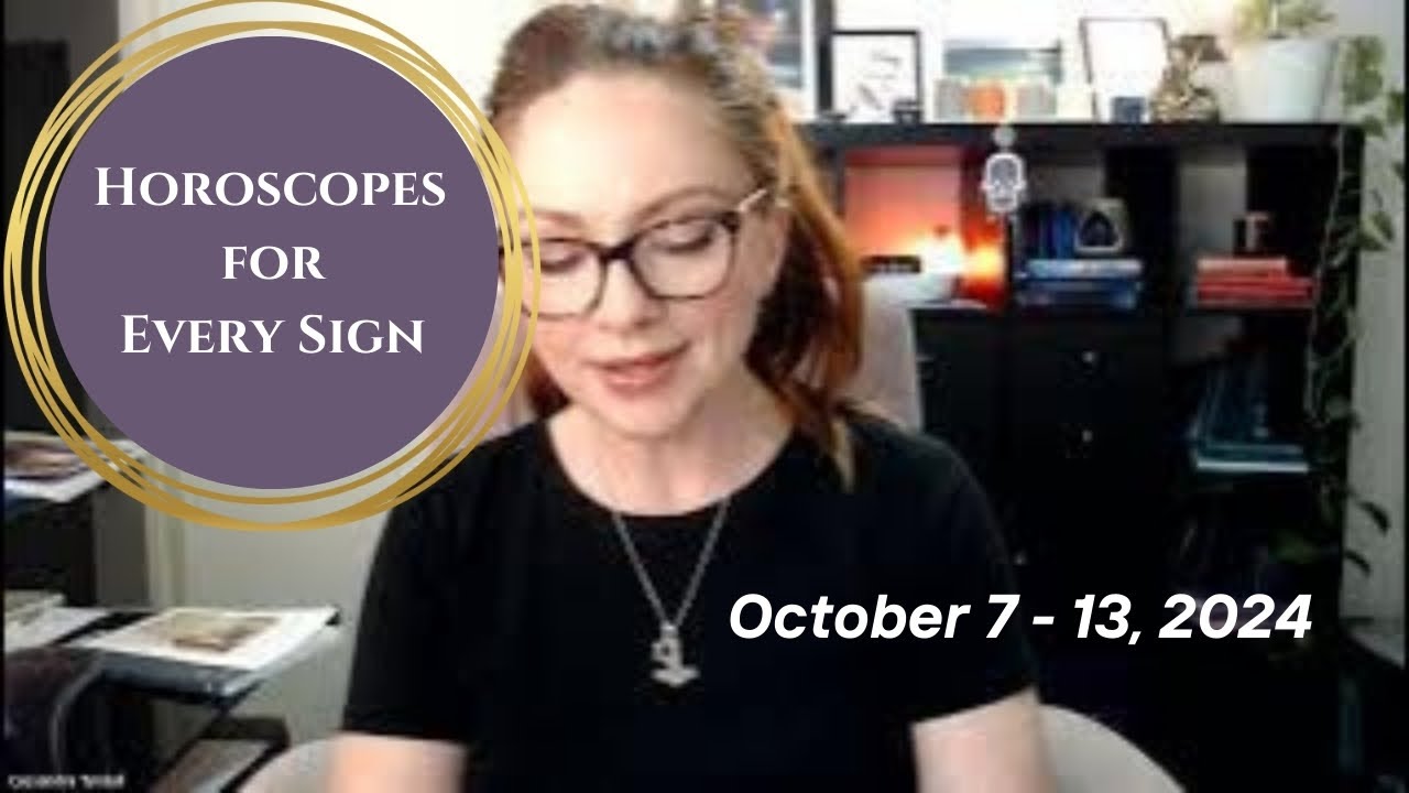 WEEKLY HOROSCOPES for all signs - October 7 - 13, 2024 - YouTube