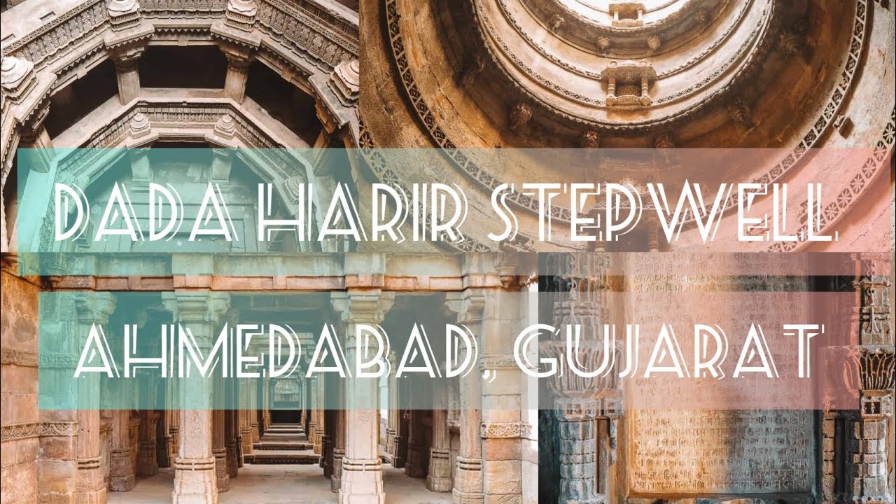 Dada Harir Vav|Famous Stepwell In Ahemdabad|#Must visit places in # ...