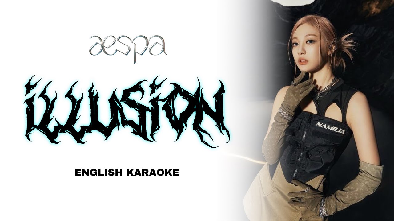 AESPA - ILLUSION - ENGLISH KARAOKE - YouTube