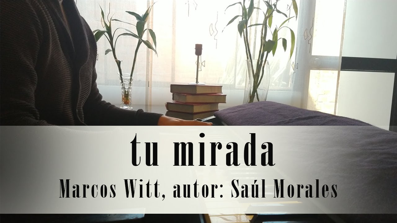 tu mirada – Marcos Witt - autor: Saúl Morales | instrumental piano ...