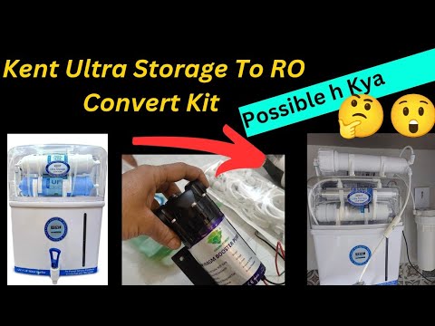 How To Convert, Upgrade Kent Ultra Storage UV+UF To NF RO#RO Convert ...