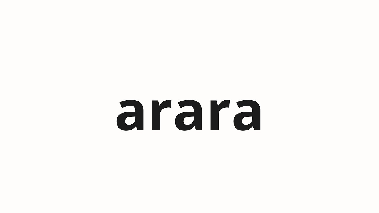 How to pronounce arara | アララ (Arara in Japanese) - YouTube