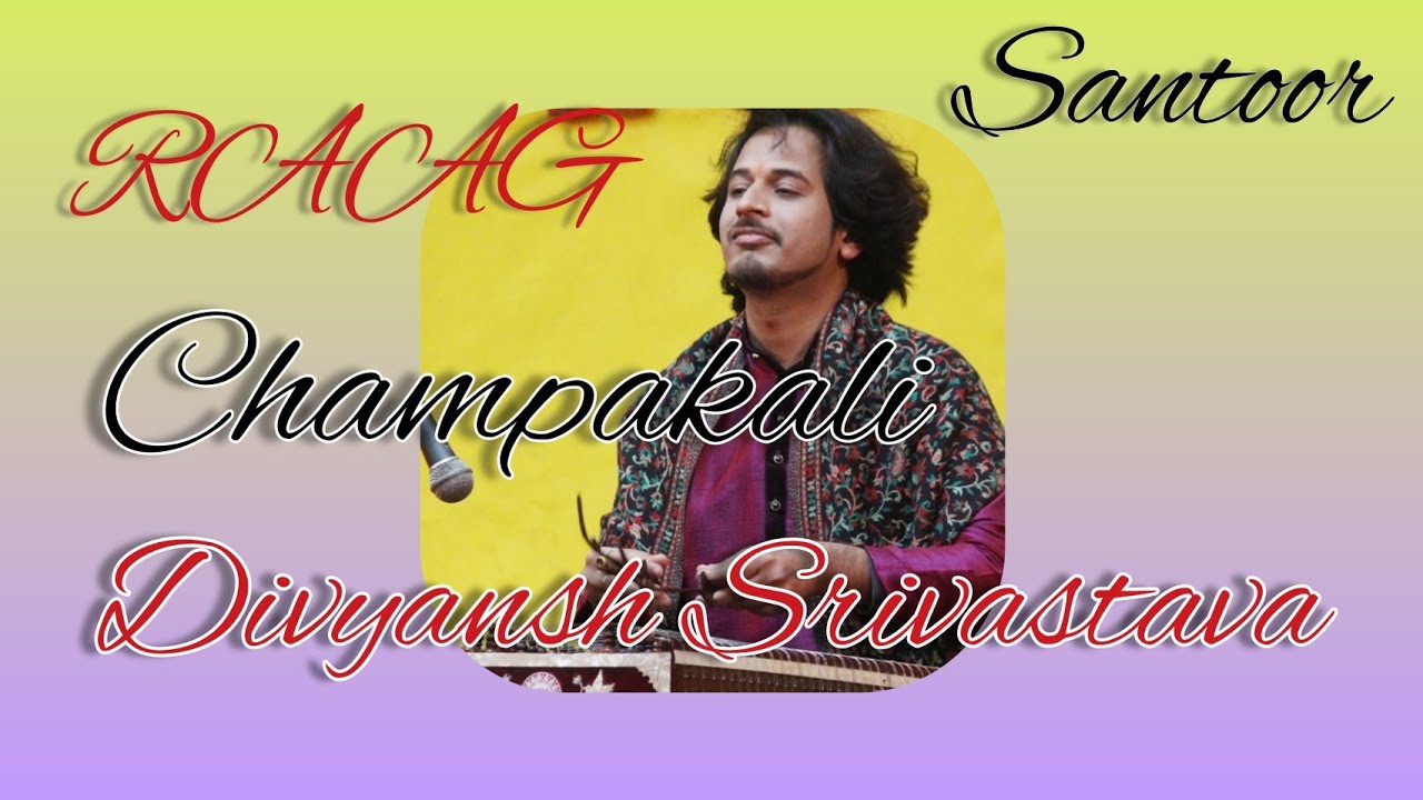 Raag Champakali | Santoor | Divyansh Srivastava - YouTube