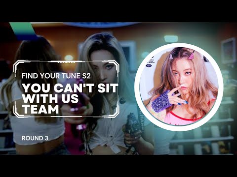 [ FIND YOUR TUNE S2 ] #TASK3 - YOU CAN'T SIT WITH US BY TEAM 2 - YouTube