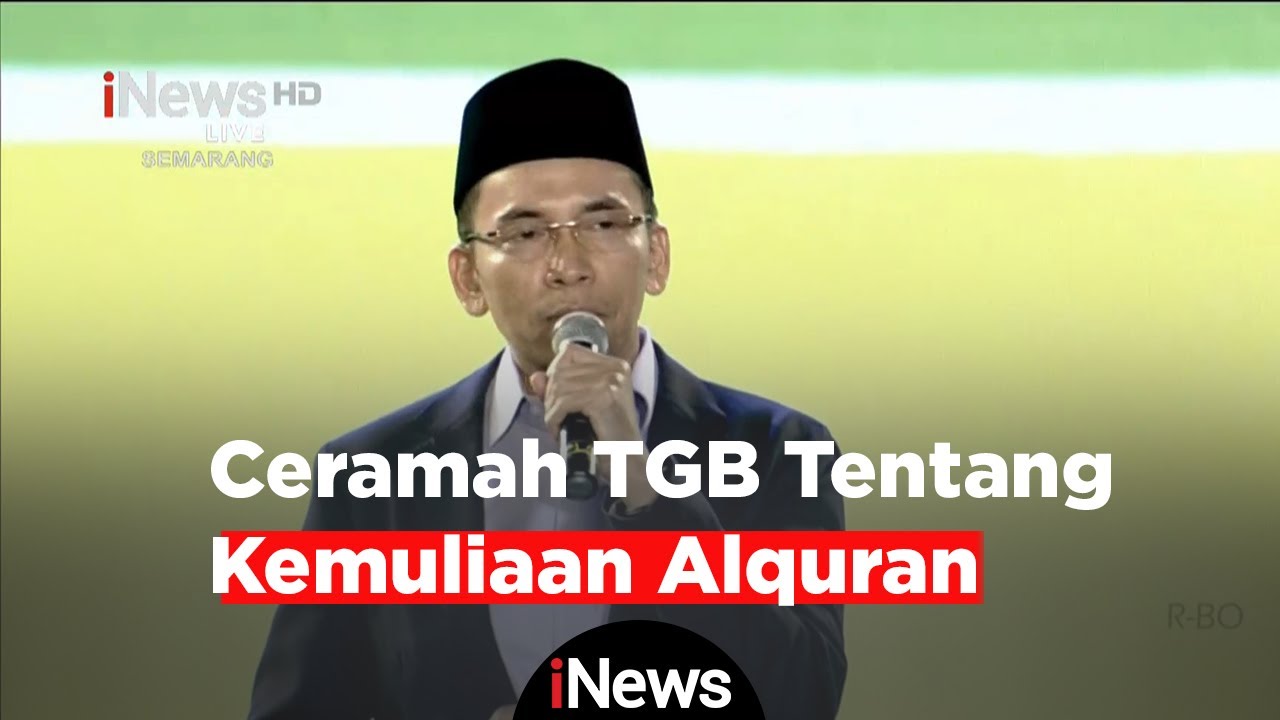 Tabligh Akbar Semarang, TGB Beri Tausiah Tentang Kemuliaan Al-Quran - YouTube