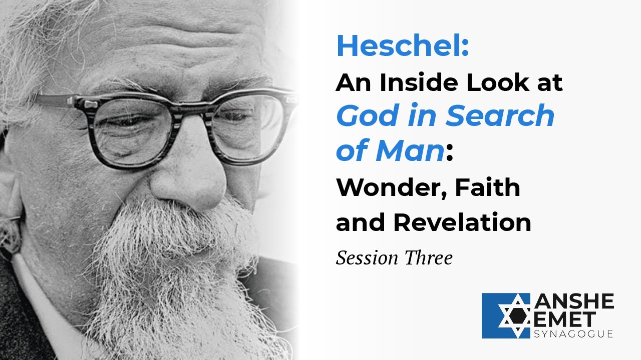 Heschel: An Inside Look at God in Search of Man: Wonder, Faith and ...