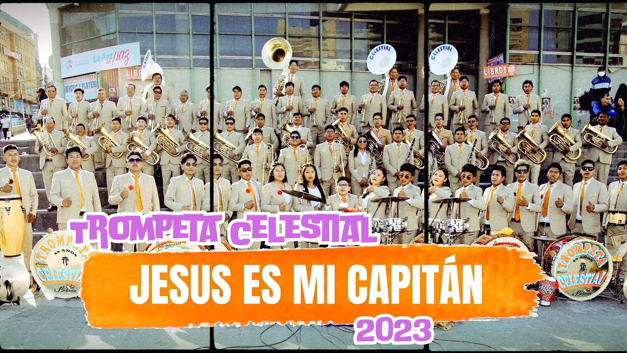 Jesus es mi Capitán / INTERNACIONAL TROMPETA CELESTIAL - YouTube