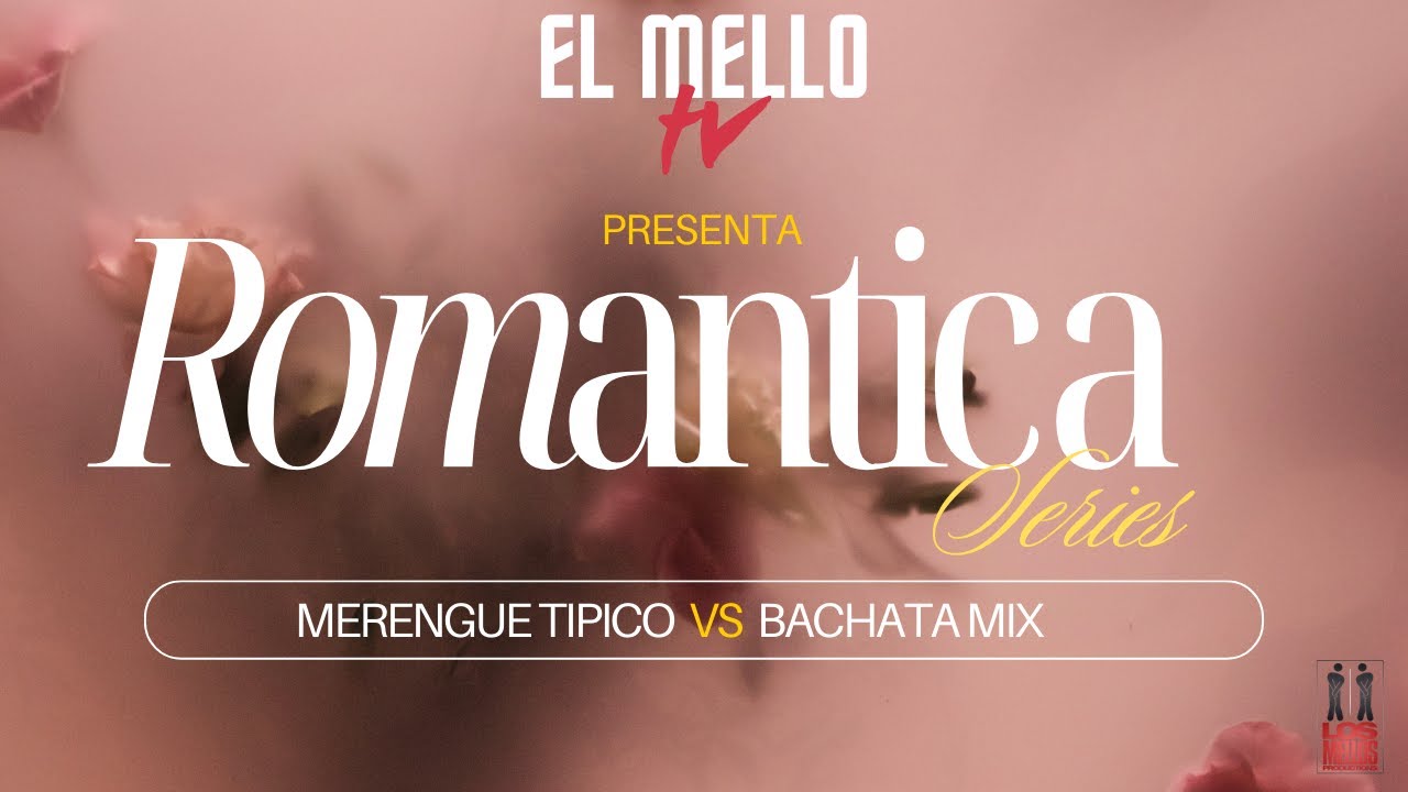 MERENGUE TIPICO ROMANTICO 2 BACHATA MIX VOL.1 - EL MELLO TV - YouTube