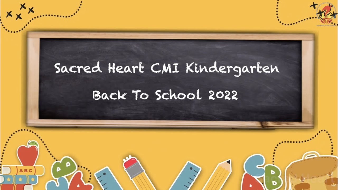 Sacred Heart CMI Kindergarten - Back To School 2022 - YouTube