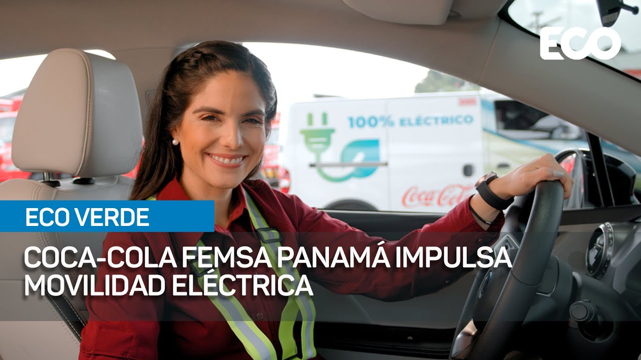 Coca-Cola FEMSA Panamá impulsa movilidad eléctrica |#EcoVerde - YouTube