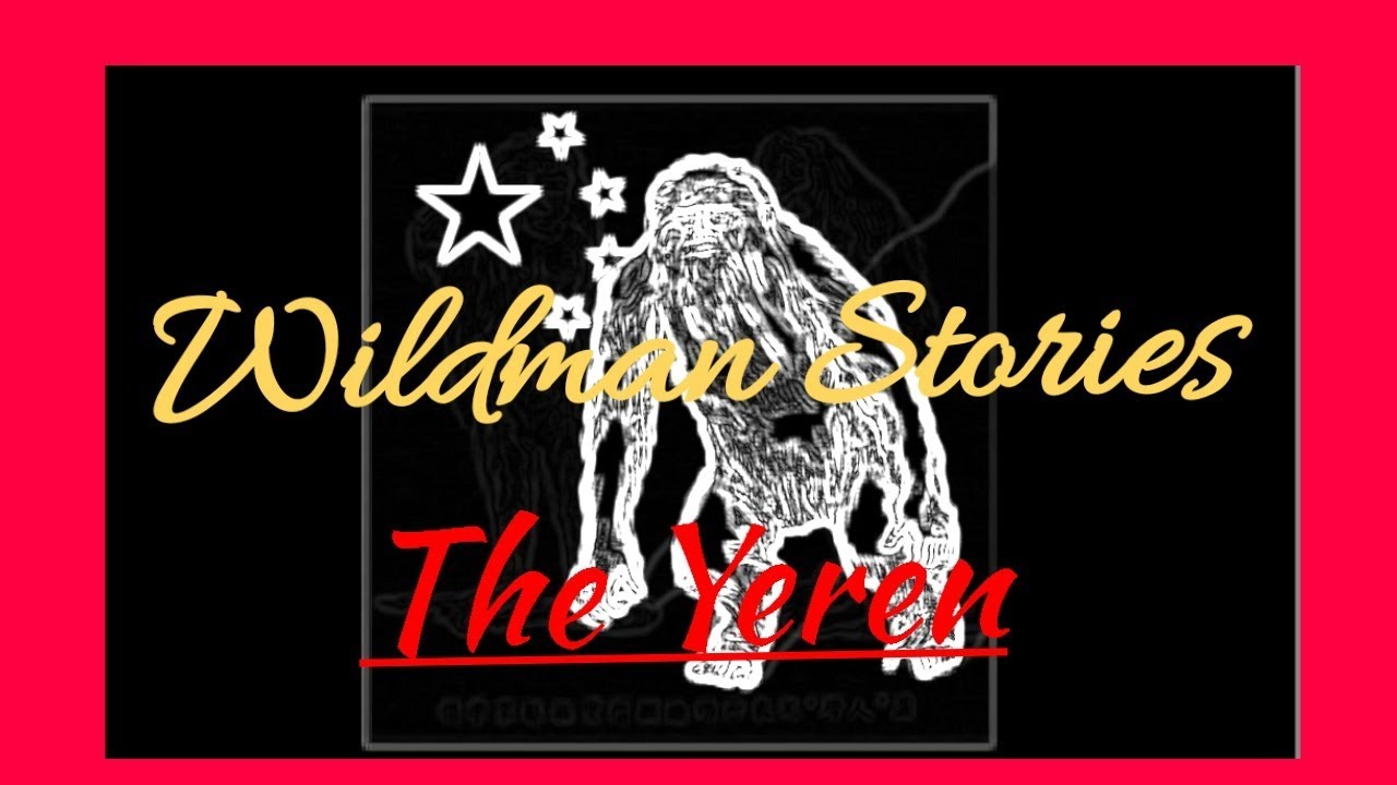 Wildman Stories - The "Yeren" China's Bigfoot - YouTube