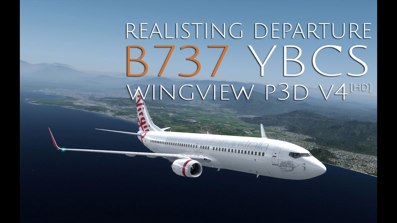 P3D v4 B737 Realistic Departure YBCS [HD] - YouTube