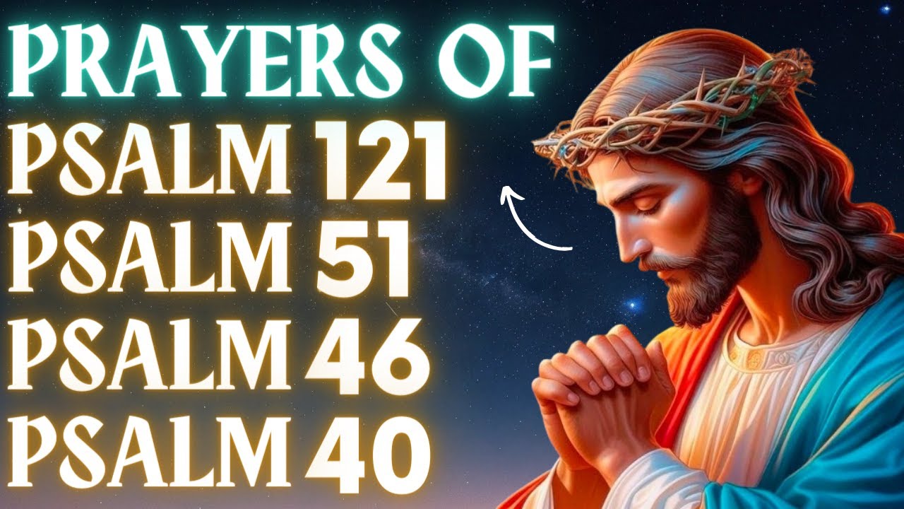 PRAYERS OF PSALM 121, 51, 46 AND 40 │PRAYERS OF FAITH│MORNING PRAYER ...