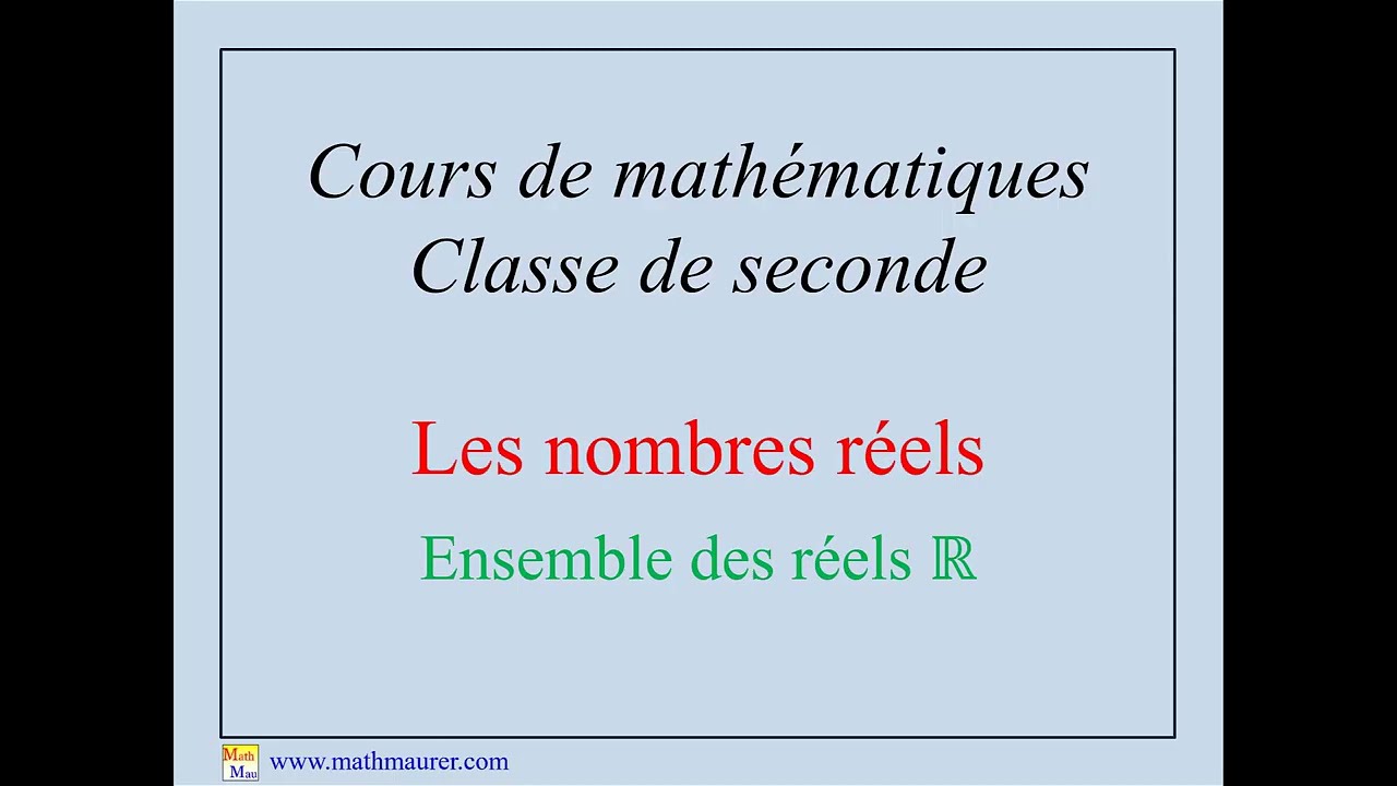 Maths 2019 - Cours 2nde - Ensemble des réels R - YouTube