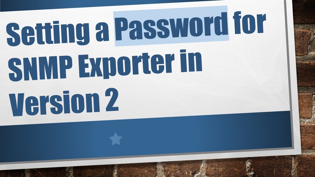 Setting a Password for SNMP Exporter in Version 2 - YouTube