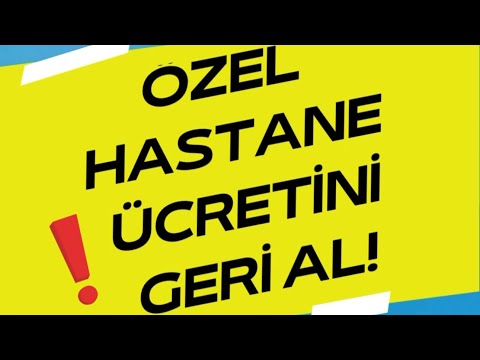 Ödediğin ücreti geri alabilirsin!  Özel hastanelere ödediğin fazla ücreti geri al!