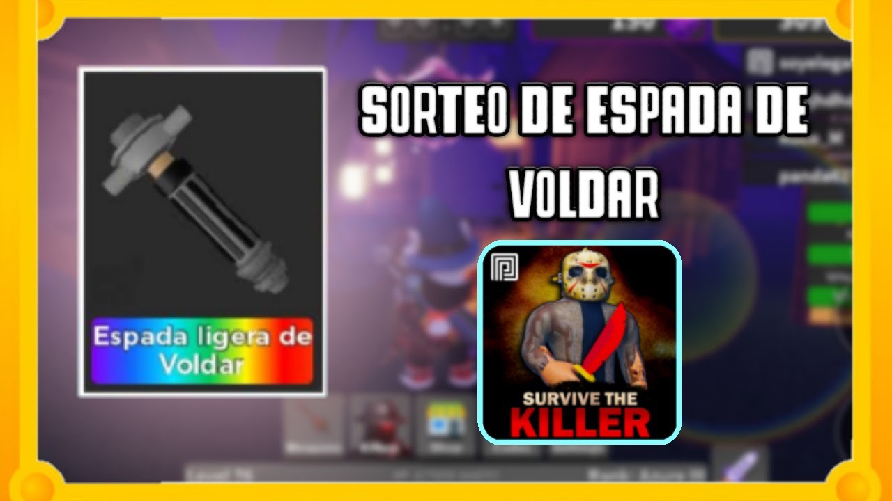 [Especial 100 subs] Sorteo de una espada de Voldar - Survive the killer ...