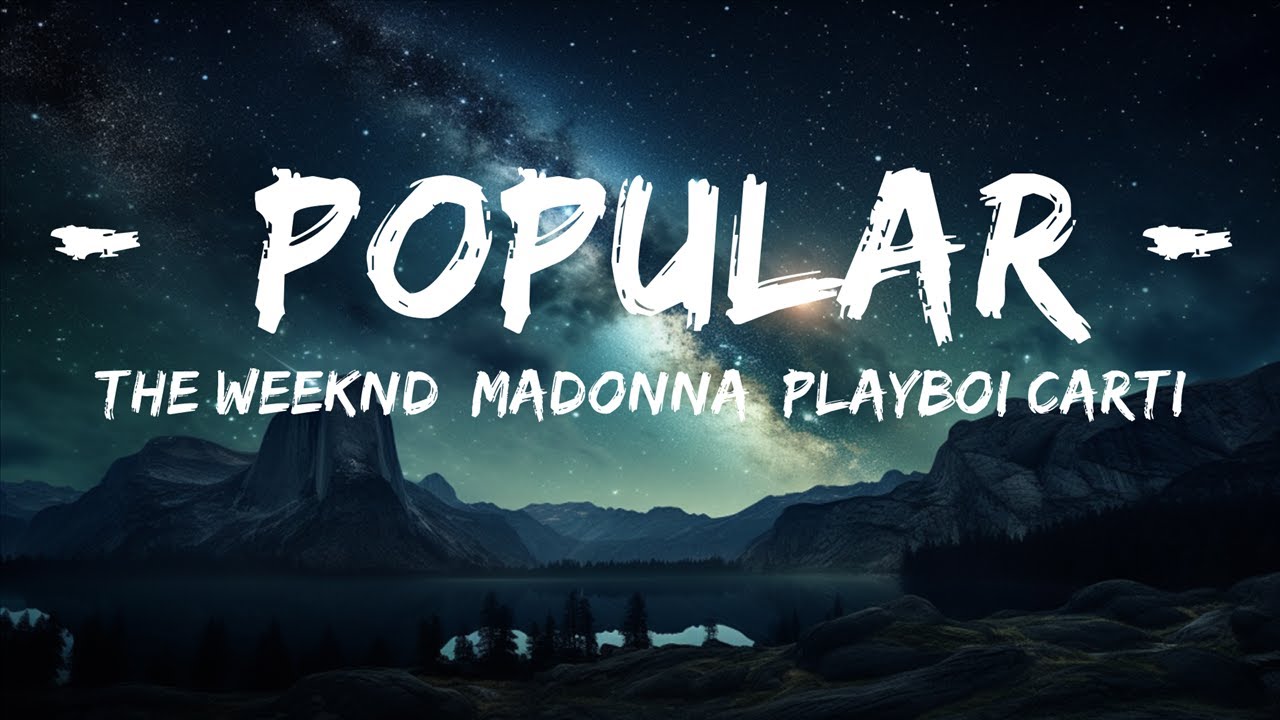 The Weeknd, Madonna, Playboi Carti - Popular (Lyrics) | 15p Lyrics ...