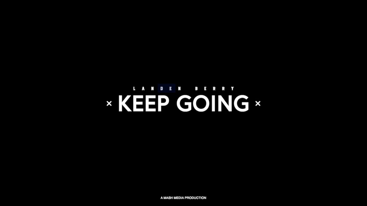 Landen Berry: Keep Going - YouTube