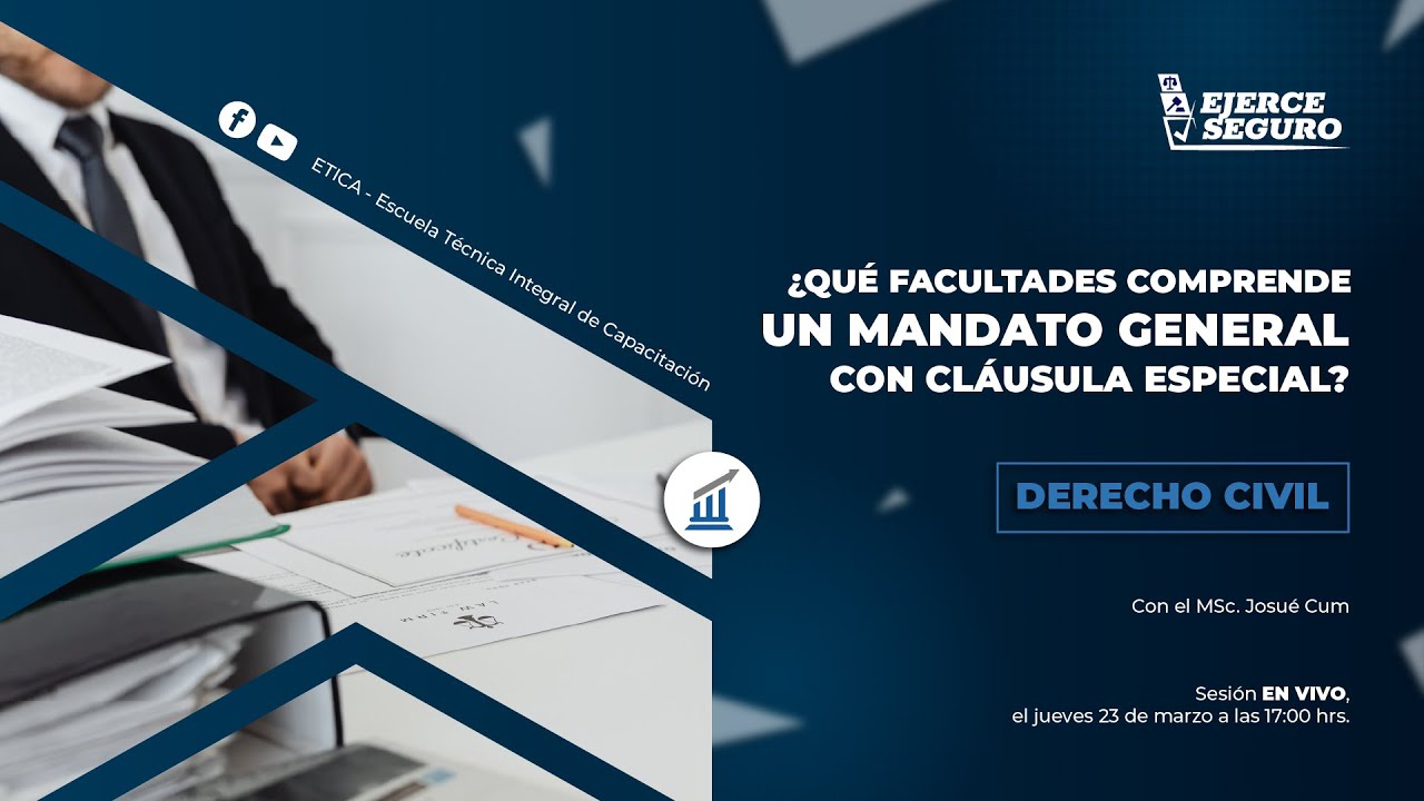 Ejerce Seguro- ¿Qué facultades comprende un mandato general con ...