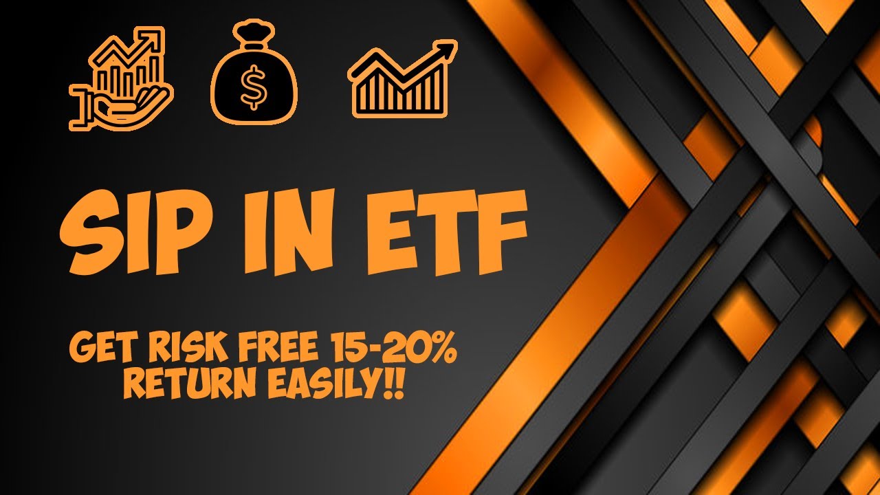 SIP IN ETF!! GET RISK FREE 15-20% PROFIT EASILY!! How to Use Sip ...