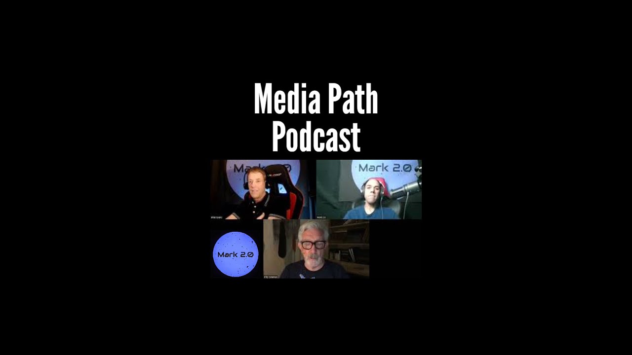 Media Path Podcast Joins Mark 2.0 - YouTube