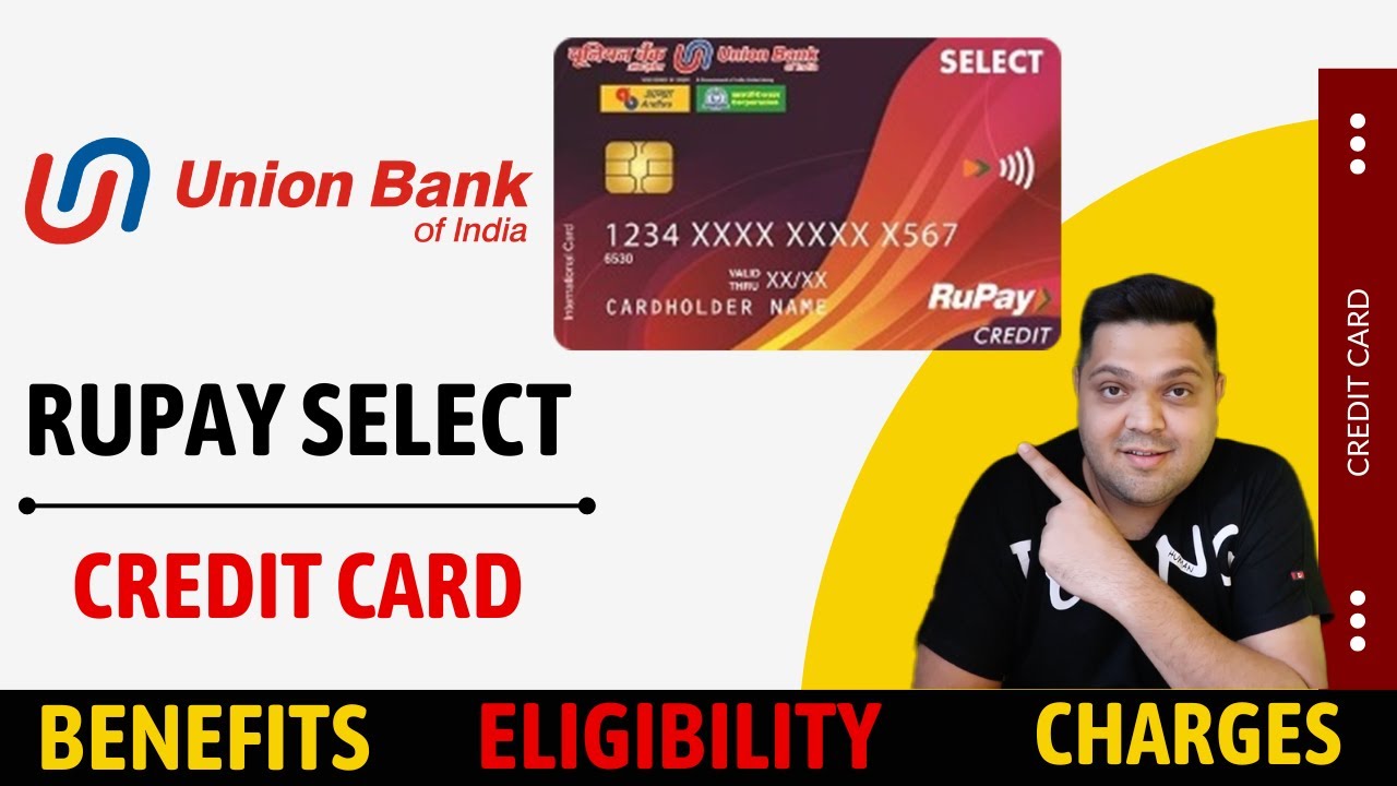 Union Bank Of India Rupay Select Credit Card Full Details | Benefits ...
