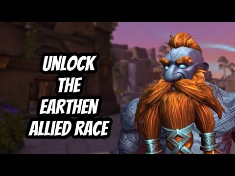 HOW TO UNLOCK THE EARTHEN ALLIED RACE: WORLD OF WARCRAFT - YouTube
