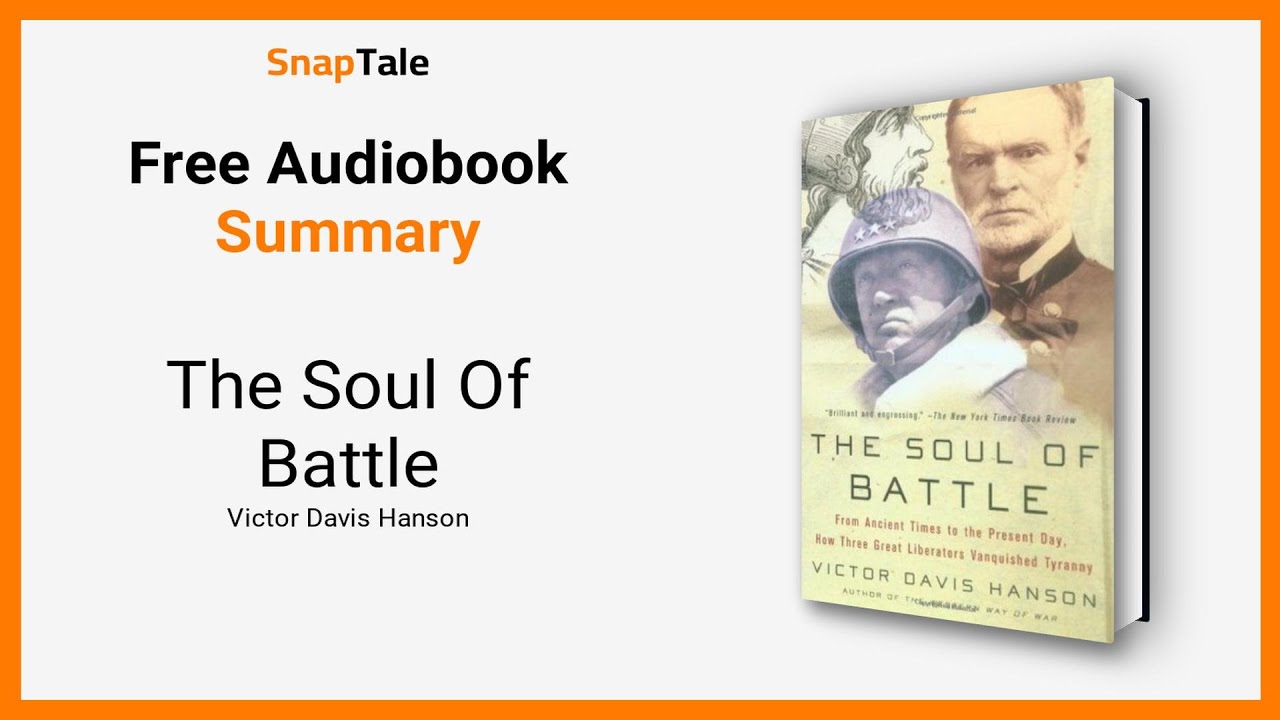The Soul Of Battle by Victor Davis Hanson: 9 Minute Summary - YouTube