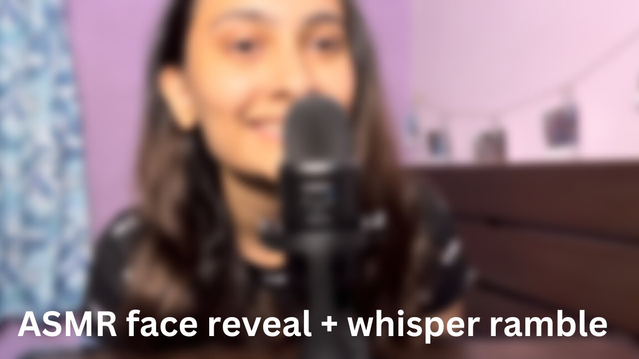 ASMR face reveal + rambling with triggers | ASMR whisper ramble - YouTube