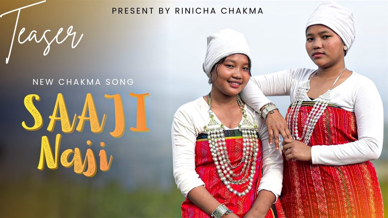 Saaji Naaji | Chandini & Anisha Chakma | New Chakma song | 2026 - YouTube