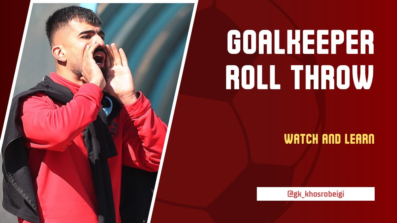 Goalkeeper Roll Throw Instruction - YouTube