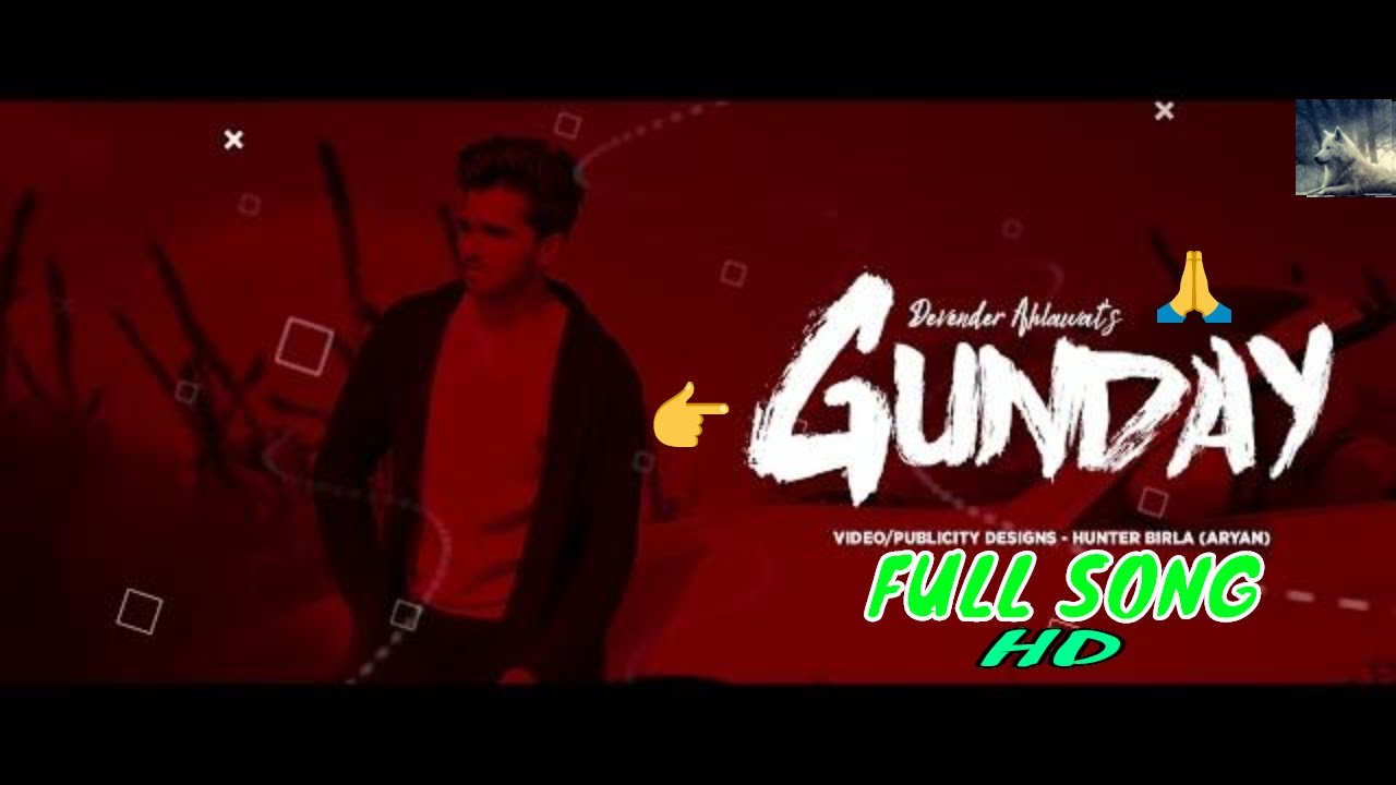 GUNDAY :-(Full Song) Devender Ahlawat Feat Nitin Gill | Gunday Haryanvi ...