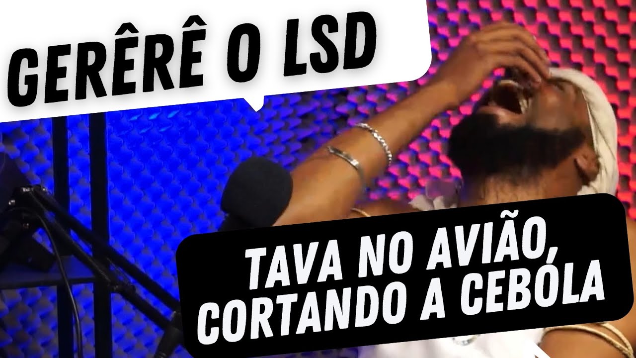 GERÊRÊ O LSD, Quem lembra? (COMENTA A RIMA QUE vc LEMBRA) #Rap #HipHop ...