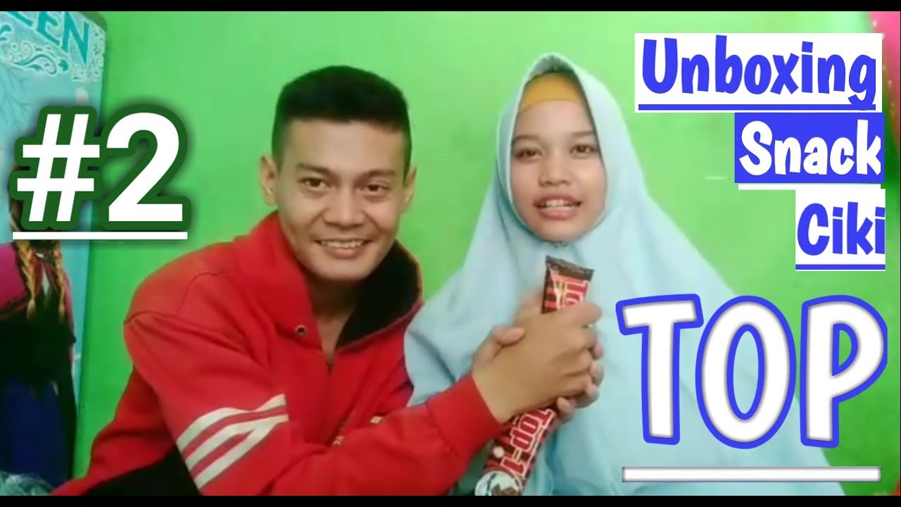 Unboxing Snack ciki TOP Berhadiahhh, #video_unboxing_ke-2 - YouTube