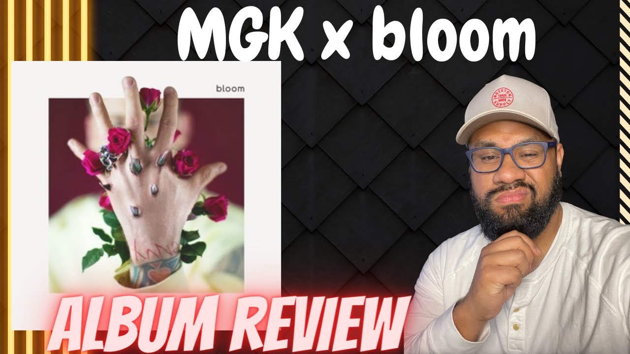 Machine Gun Kelly "Bloom" Album Reaction - YouTube