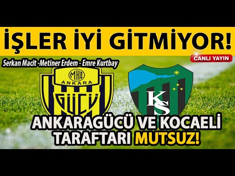 İŞLER İYİ GİTMİYOR! ANKARAGÜCÜ VE KOCAELİSPOR TARAFTARI MUTSUZ! TFF 1. LİG ÖZEL - MUHABBET FUTBOL
