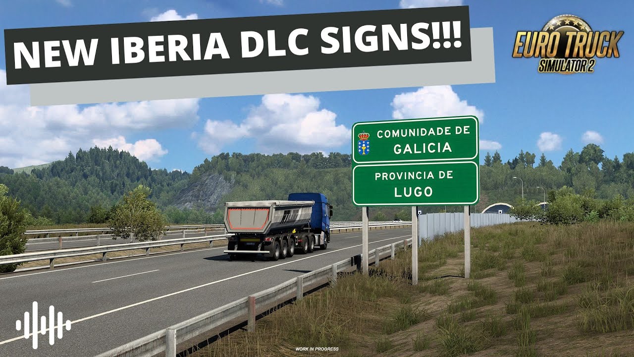 Euro Truck Simulator 2 Iberia Dlc Map And New Screenshots – CJCP