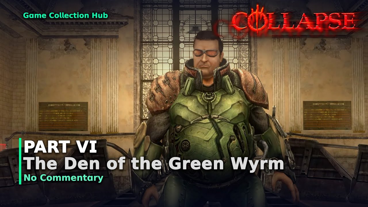 Collapse - Part 06: The Den of the Green Wyrm (No Commentary) - YouTube