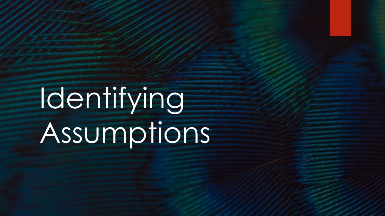 Identifying Assumptions - Thinking Skills - YouTube